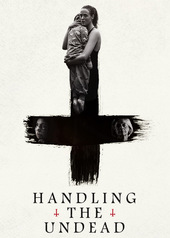 Handling the Undead: Stream, Blu-ray, 4K UHD oder DVD - VIDEOBUSTER