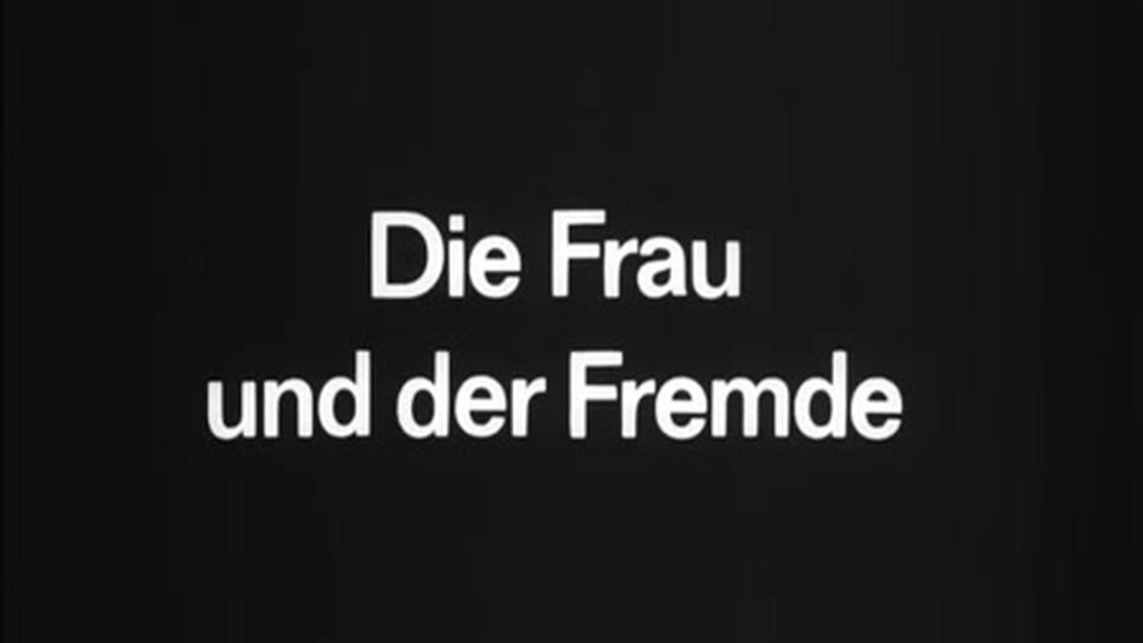 Die Frau und der Fremde: Blu-ray, 4K UHD, DVD leihen - VIDEOBUSTER